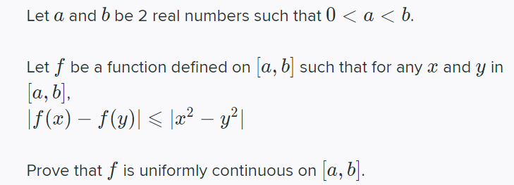 Solved Let a and b be 2 real numbers such that 0