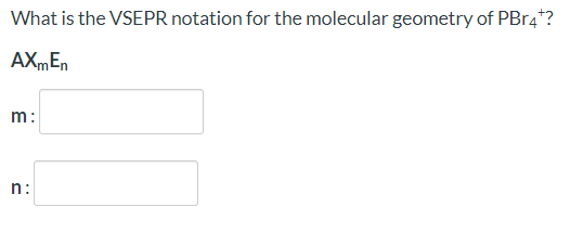 Solved What is the VSEPR notation for the molecular geometry | Chegg.com