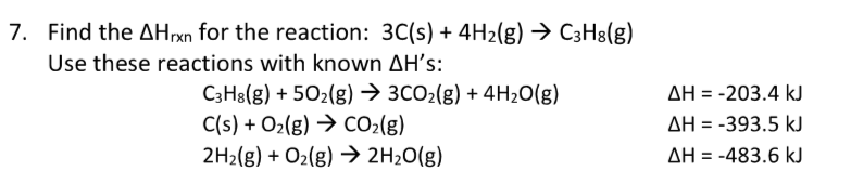 Solved Find the ΔHrxn for the reaction: 3C(s)+4H2( g)→C3H8( | Chegg.com