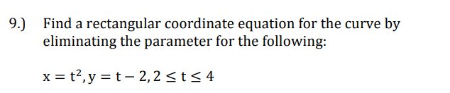 Solved 9.) Find a rectangular coordinate equation for the | Chegg.com