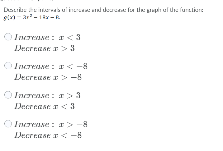 Solved Describe the intervals of increase and decrease for | Chegg.com