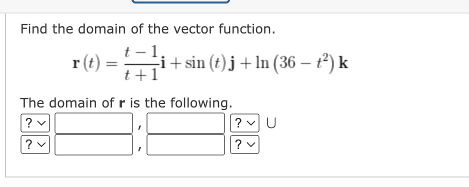 Solved Find the domain of the vector function. | Chegg.com