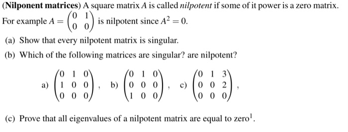Solved (Nilponent matrices) A square matrix A is called | Chegg.com