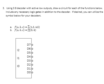 Solved 3. Using 3:8 decoder with active low outputs, draw a | Chegg.com