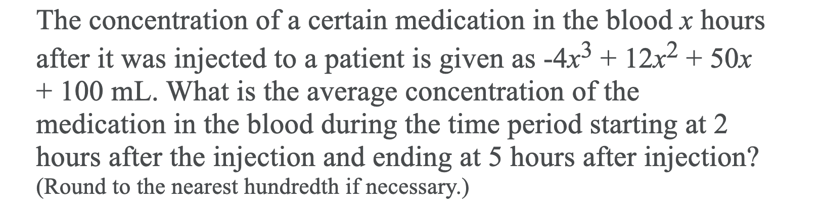 Solved The concentration of a certain medication in the | Chegg.com