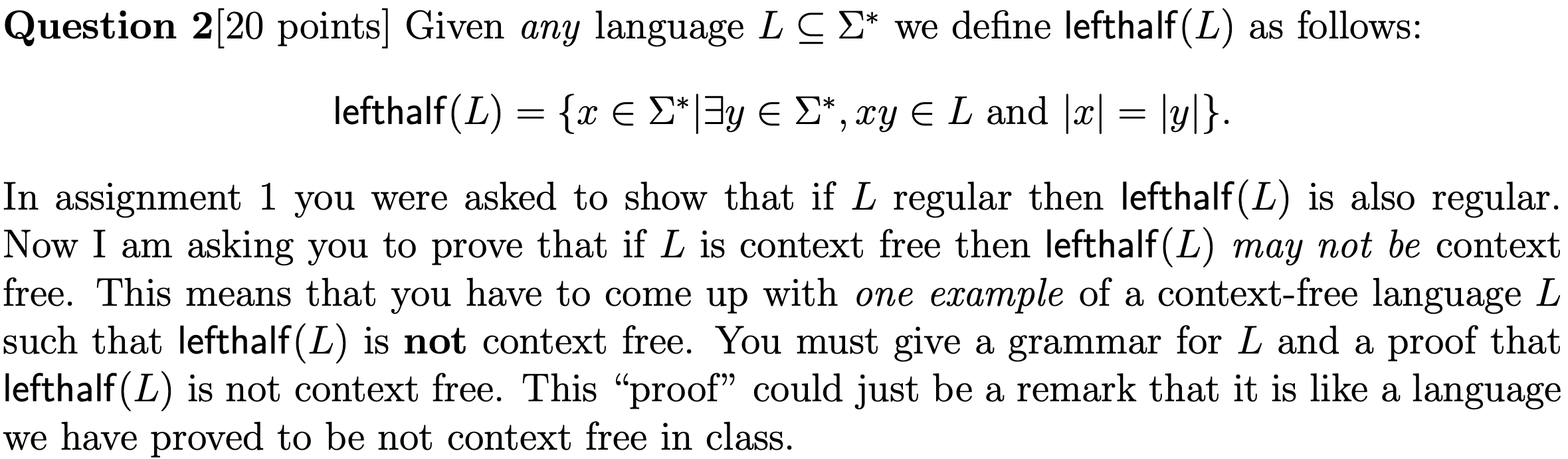 Solved lefthalf (L)={x∈Σ∗∣∃y∈Σ∗,xy∈L and ∣x∣=∣y∣} In | Chegg.com