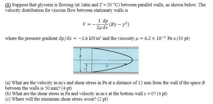 Solved (1) Suppose that glycerin is flowing (at 1 atm and | Chegg.com