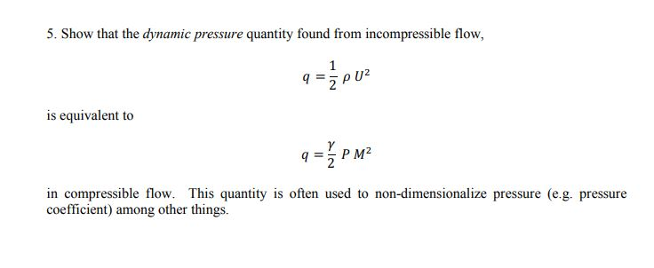 Solved 5. Show that the dynamic pressure quantity found from | Chegg.com