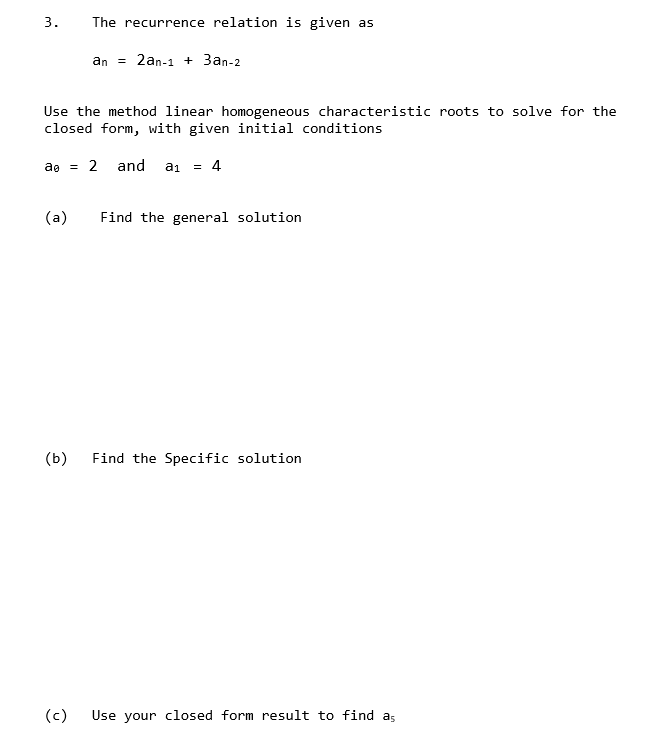 Solved 3. The recurrence relation is given as an=2an−1+3an−2 | Chegg.com