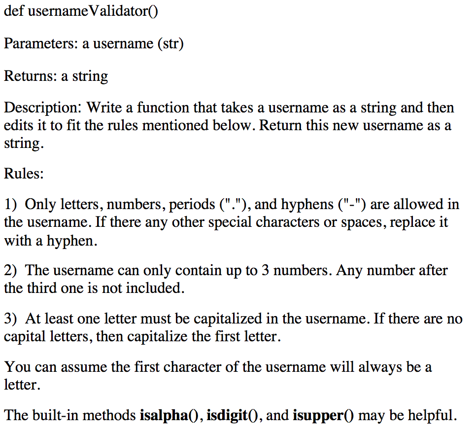 Solved def usernameValidator() Parameters: a username (str) | Chegg.com