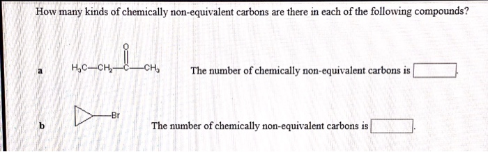 Solved How many kinds of chemically non-equivalent carbons | Chegg.com