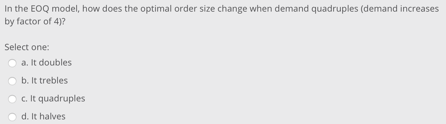Solved In the EOQ model, how does the optimal order size | Chegg.com
