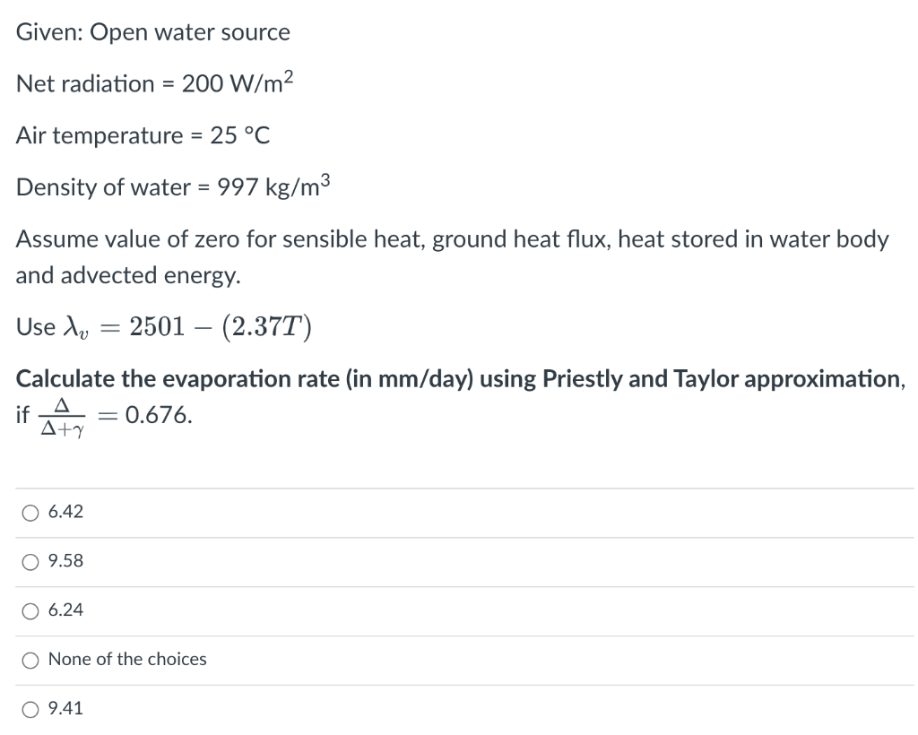Solved Given: Open water source Net radiation = 200 W/m2 Air | Chegg.com
