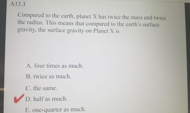 Solved A13.3 Compared to the earth, planet X has twice the | Chegg.com