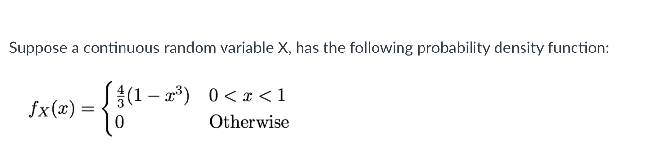 Solved Suppose a continuous random variable X, has the | Chegg.com
