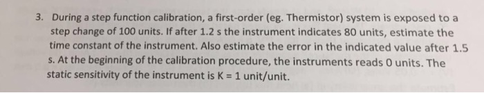 Solved During a step function calibration, a first-order | Chegg.com