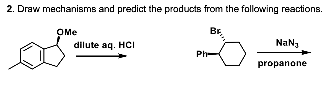Draw mechanisms and predict the products from the | Chegg.com