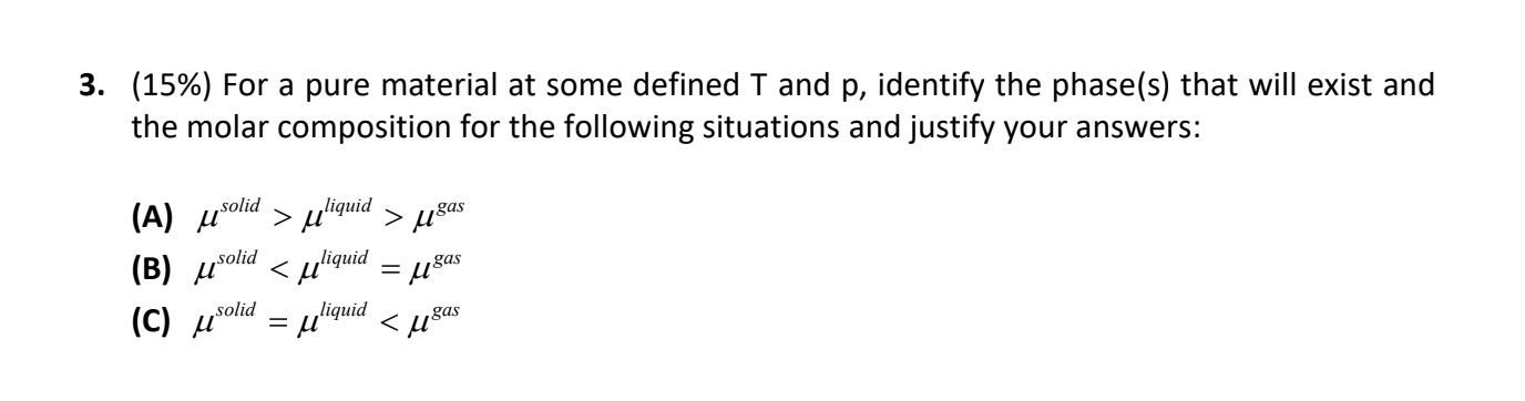 Solved 3. (15\%) For a pure material at some defined T and | Chegg.com