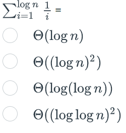 Solved \\( \\begin{array}{l}\\sum_{i=1}^{\\log n} | Chegg.com