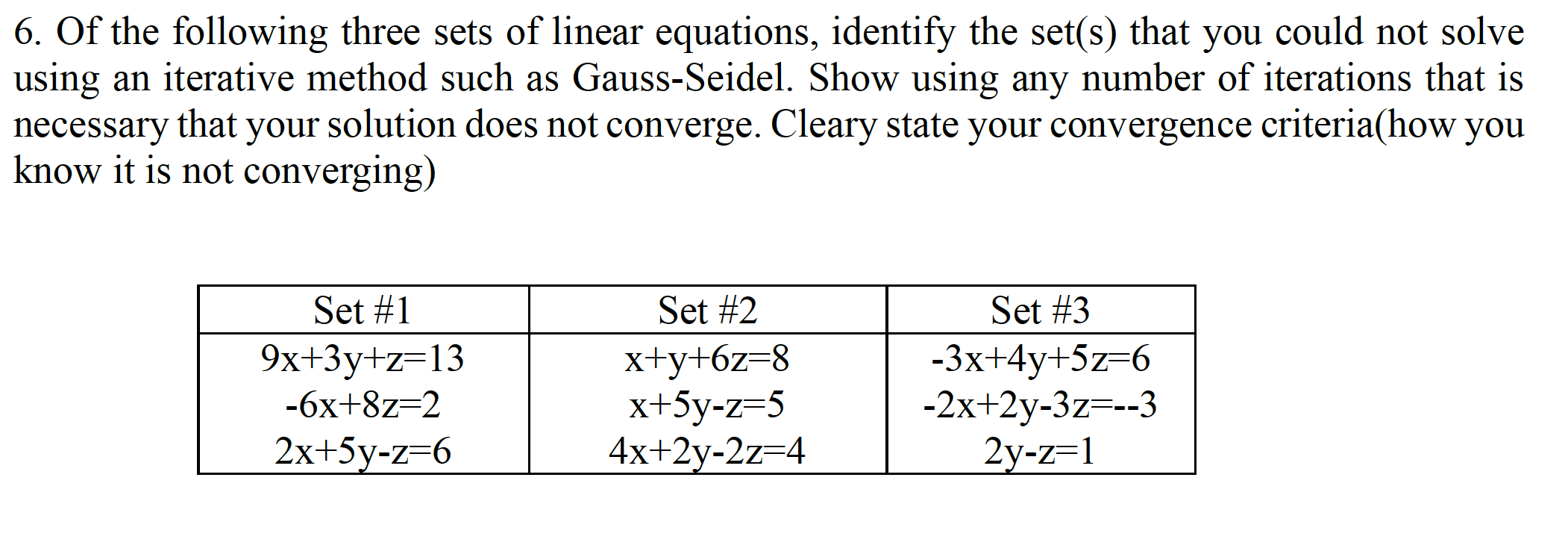 Solved 6. Of the following three sets of linear equations, | Chegg.com