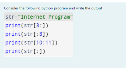 Solved Consider the following python program and write the | Chegg.com