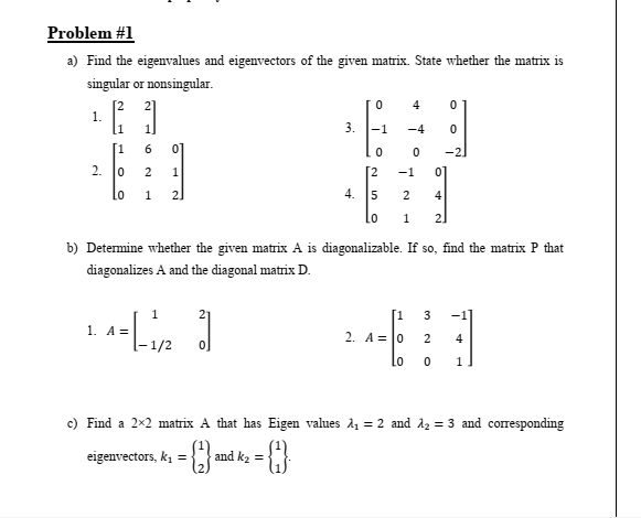 Solved Problem #1 a) Find the eigenvalues and eigenvectors | Chegg.com