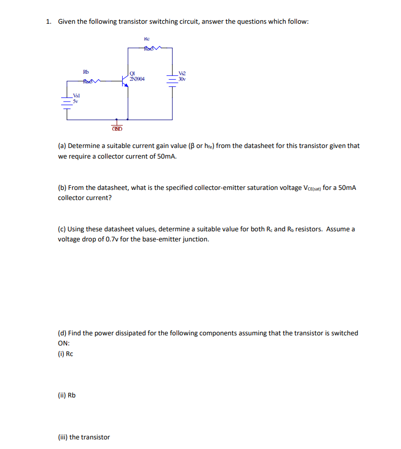 Solved 1. Given the following transistor switching circuit, | Chegg.com