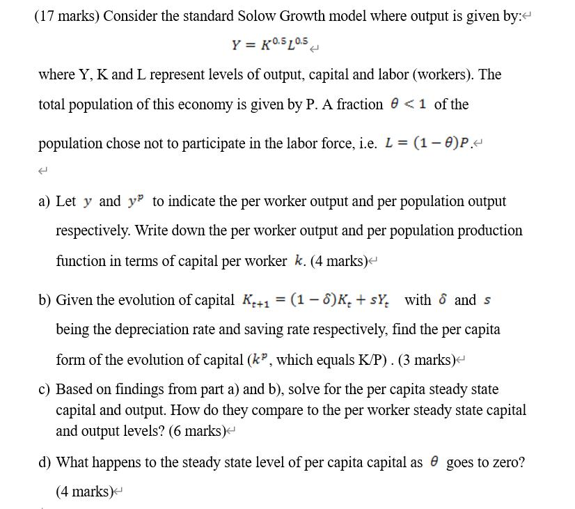 Solved (17 marks) Consider the standard Solow Growth model | Chegg.com