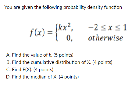 Solved You are given the following probability density | Chegg.com