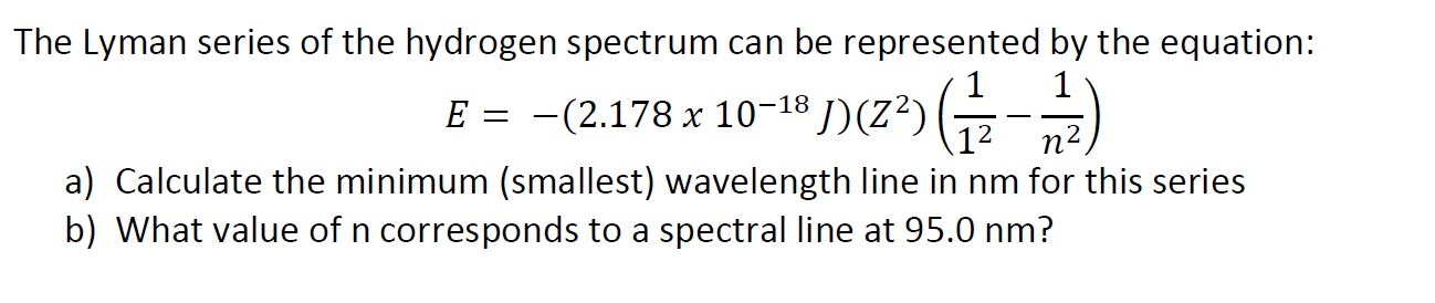 Solved The Lyman series of the hydrogen spectrum can be | Chegg.com