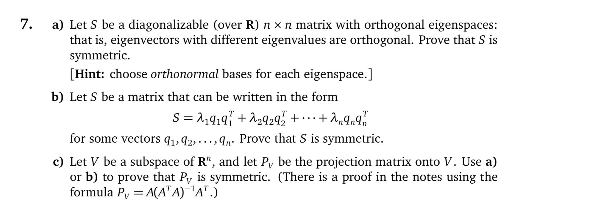 Solved a) Let S be a diagonalizable (over R ) n×n matrix | Chegg.com