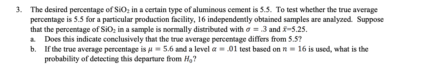 Solved 3. The desired percentage of SiO2 in a certain type | Chegg.com