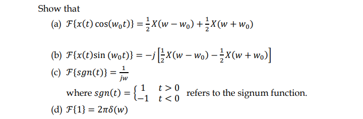 Solved Show that (a) F{x(t)cos(w0t)}=21X(w−w0)+21X(w+w0) (b) | Chegg.com