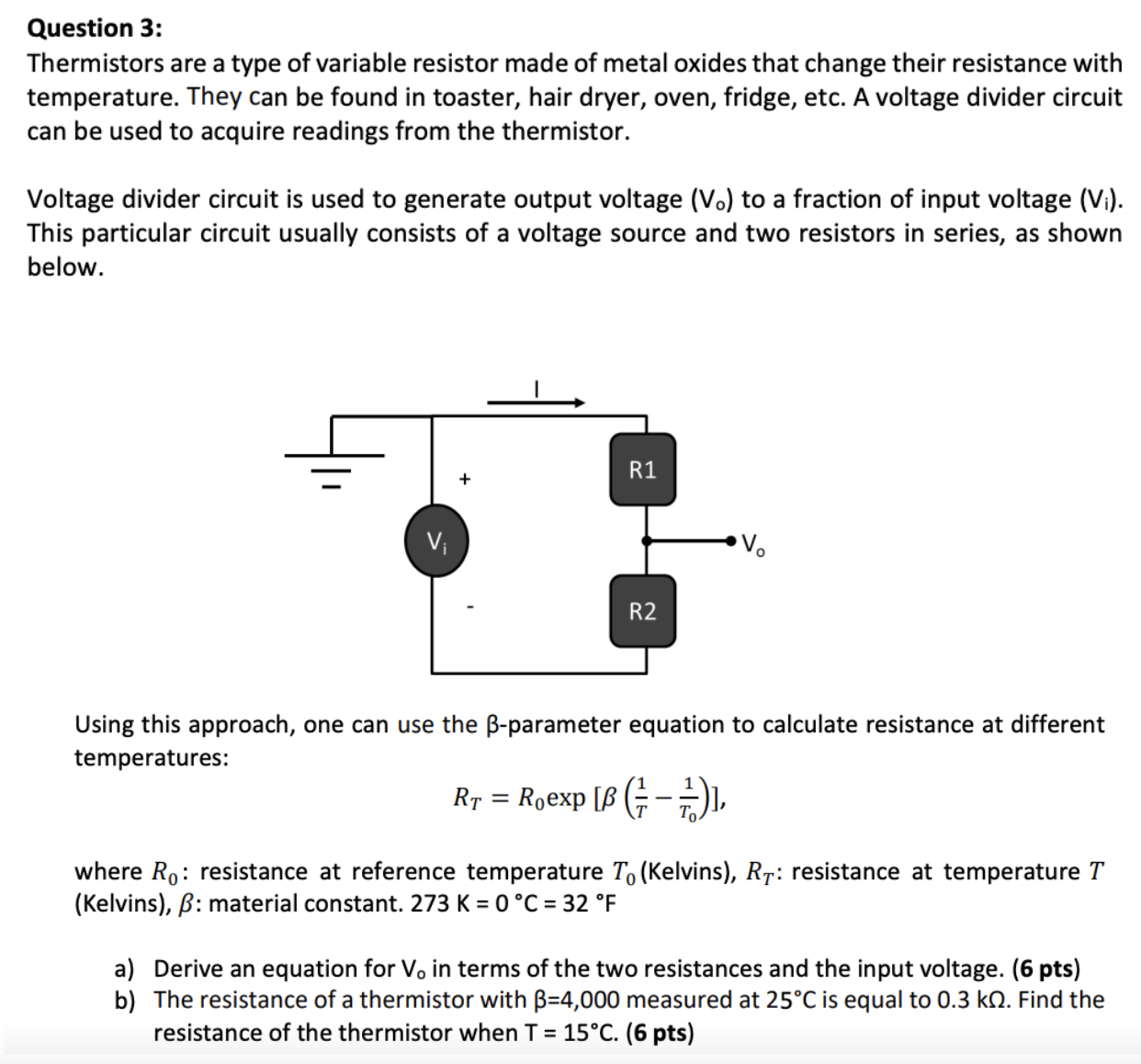 Solved Question 3: Thermistors are a type of variable | Chegg.com