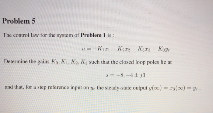 Solved Problem 5 The control law for the system of Problem 1 | Chegg.com