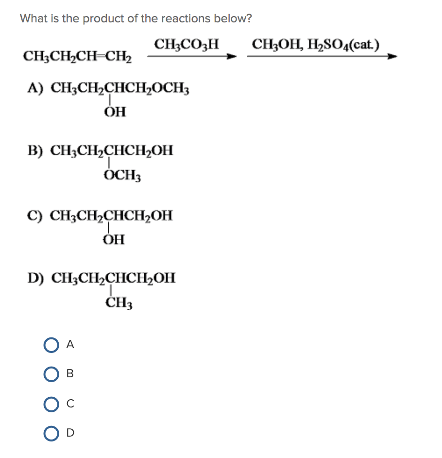 Solved What is the product of the reactions below? CH3CO3H | Chegg.com