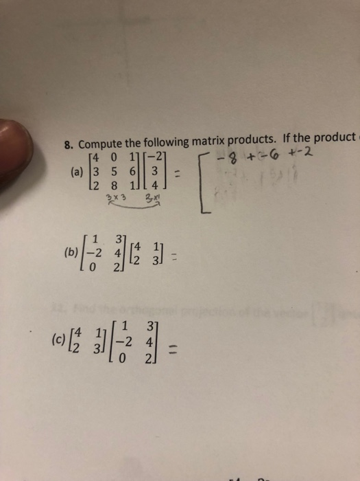 Solved 8. Compute the following matrix products. If the | Chegg.com