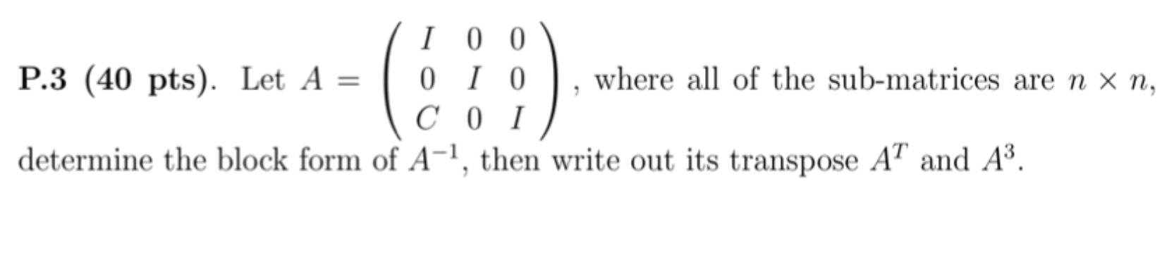 Solved Determine the block form of A^-1, then write out its | Chegg.com