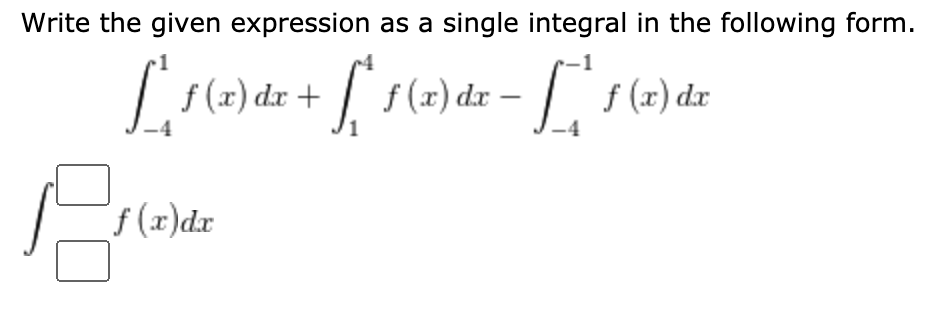 Solved Write the given expression as a single integral in | Chegg.com