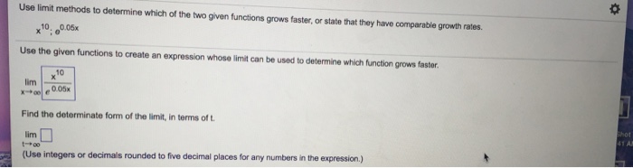 Solved Use limit methods to determine which of the two given | Chegg.com