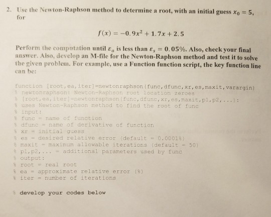 Solved 2. Use the Newton-Raphson method to determine a root, | Chegg.com