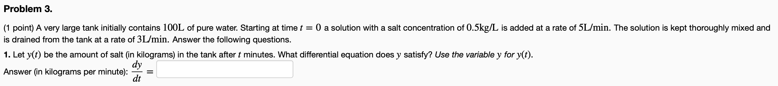 Solved Problem 3. (1 point) A very large tank initially | Chegg.com