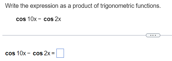 Solved Write the expression as a product of trigonometric | Chegg.com