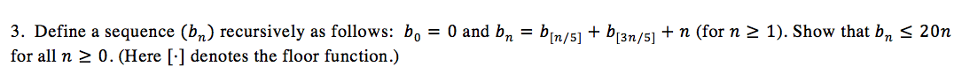 Solved 3. Define a sequence (bn) recursively as follows: bo | Chegg.com