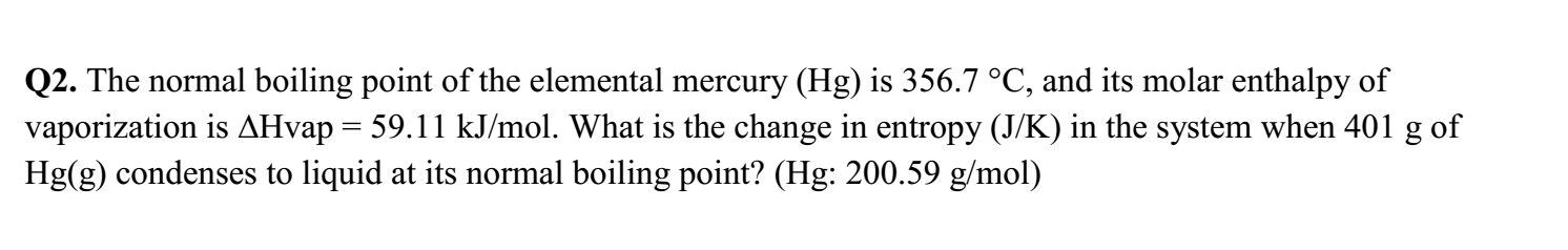 Solved Q2. The normal boiling point of the elemental mercury | Chegg.com