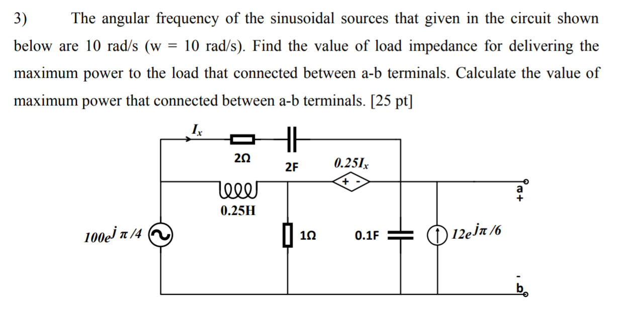 Solved 3) The angular frequency of the sinusoidal sources | Chegg.com
