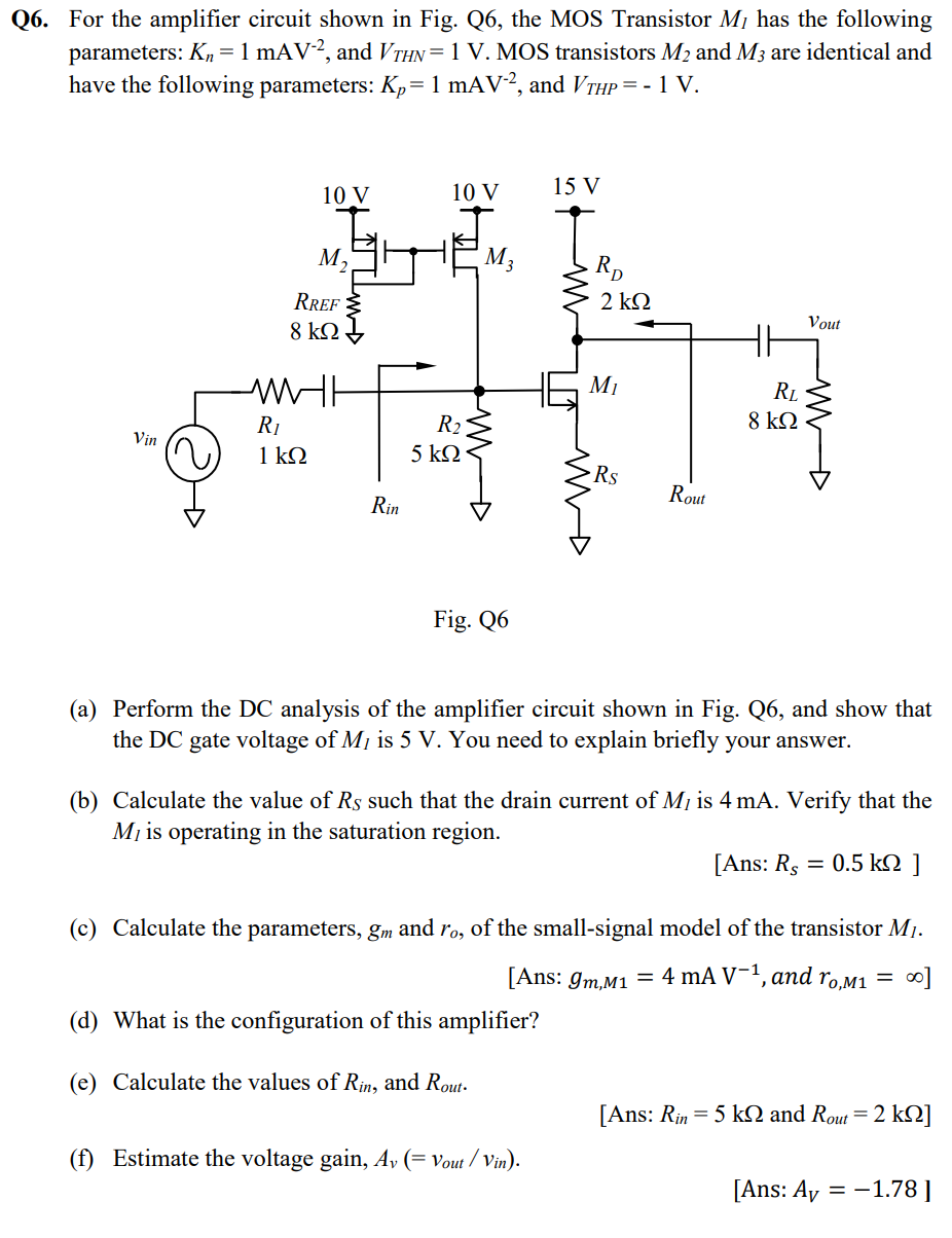 Solved For the amplifier circuit shown in Fig. Q6, the MOS | Chegg.com