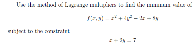 Solved Use Lagrange multipliers to find the minimum value of | Chegg.com
