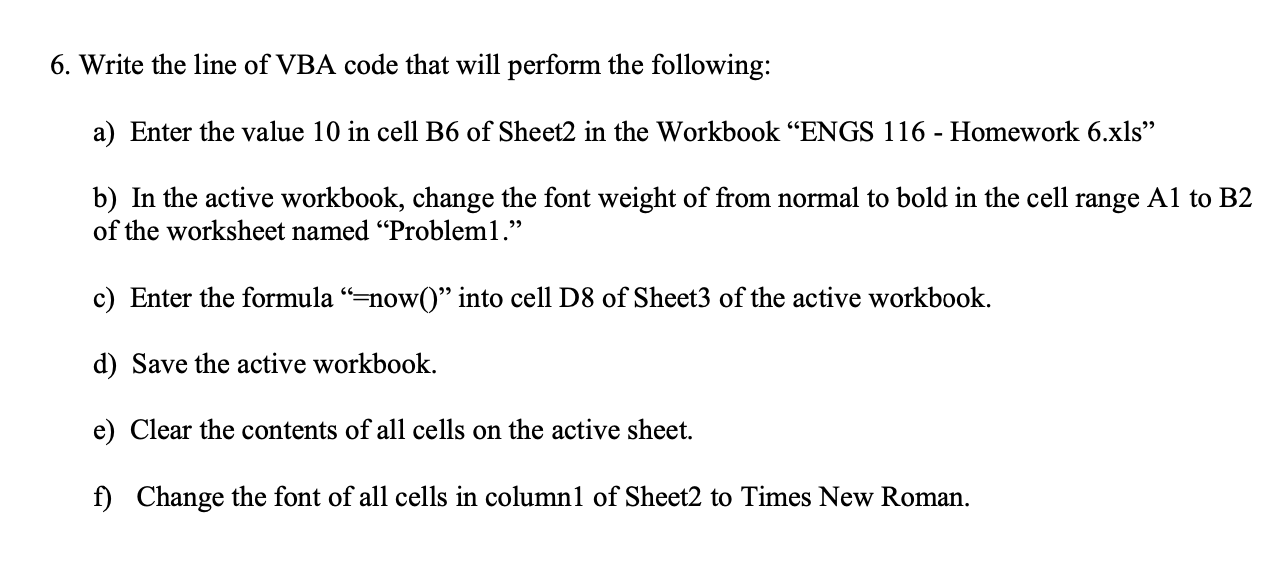 Solved 6. Write the line of VBA code that will perform the | Chegg.com