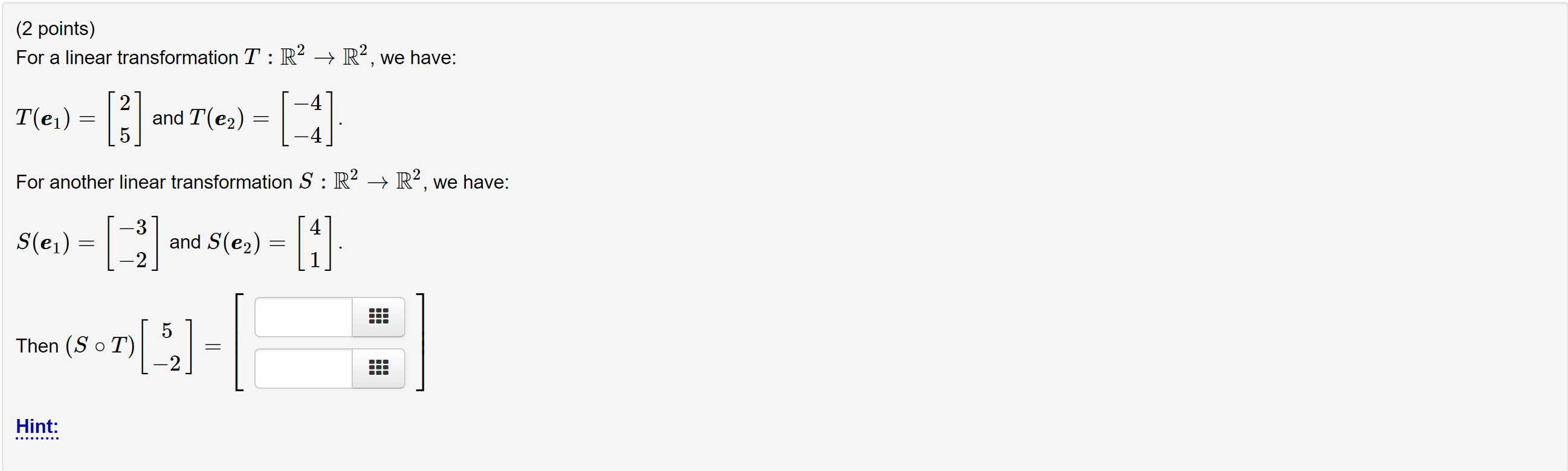 Solved (2 points) For a linear transformation T:R2→R2, we | Chegg.com